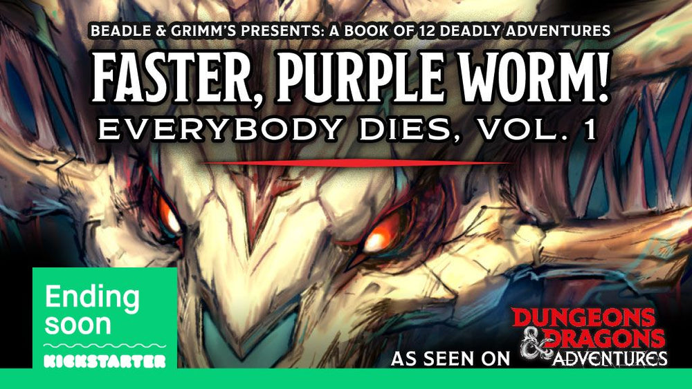 FASTER, PURPLE WORM! KILL! KILL! – Beadle & Grimm's Pandemonium Warehouse